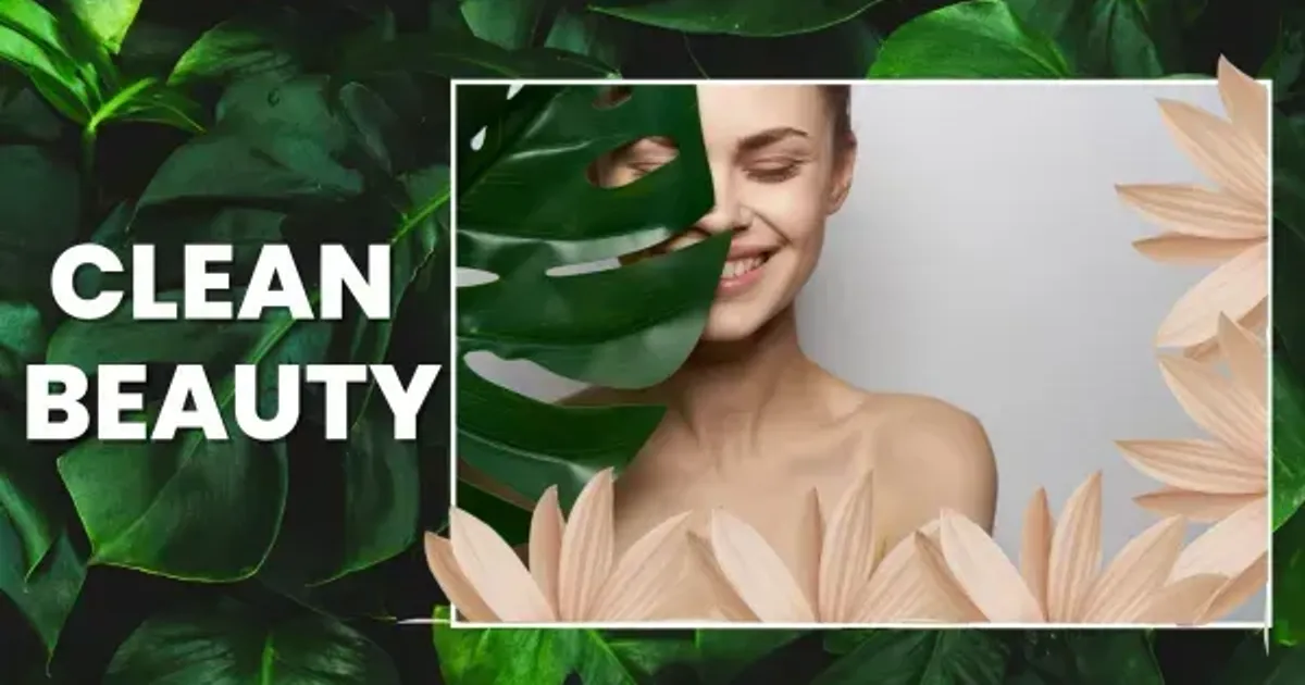 Clean Beauty là gì? Clean Beauty có ý nghĩa gì với chúng ta?